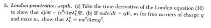 Solved Take the time derivative of the London equation (10) | Chegg.com