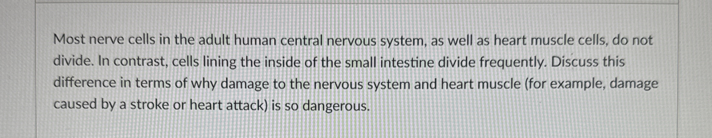 Solved Most nerve cells in the adult human central nervous | Chegg.com