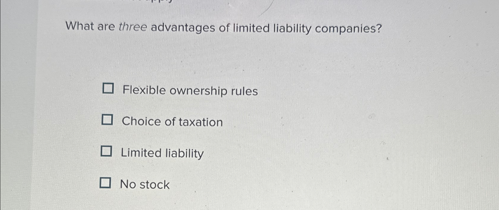 Solved What are three advantages of limited liability | Chegg.com