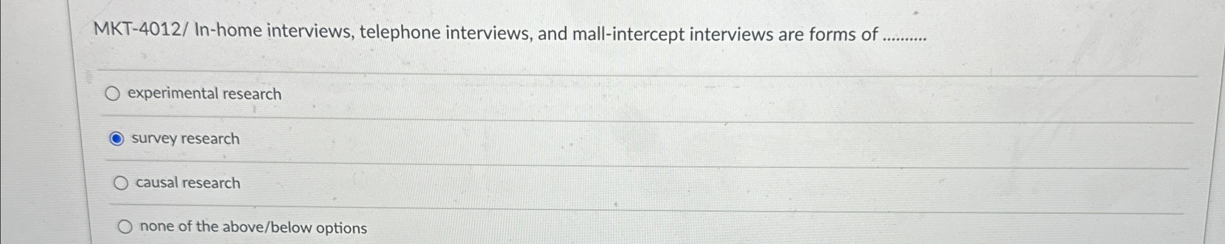 Solved MKT-4012/ ﻿In-home interviews, telephone interviews, | Chegg.com