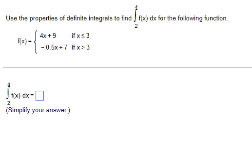 Solved Use the properties of definite integrals to find | Chegg.com