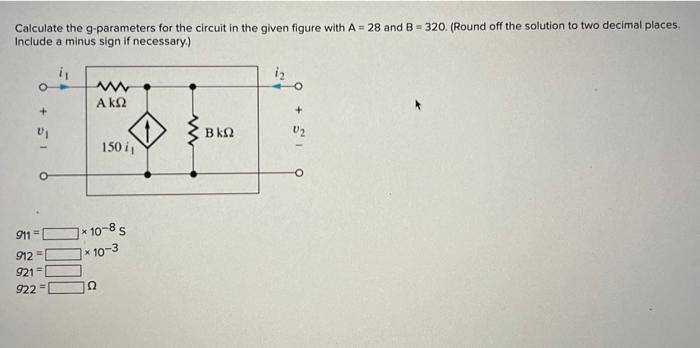Solved Calculate the g-parameters for the circuit in the | Chegg.com