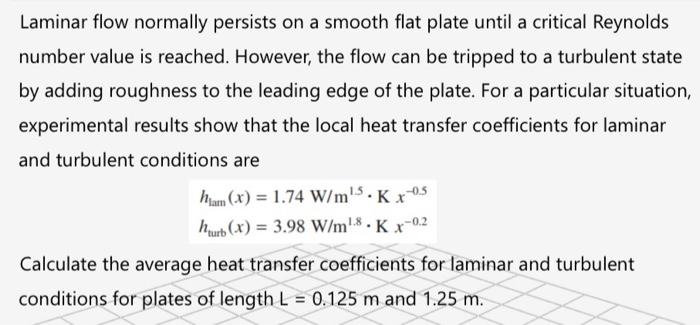 Solved Laminar flow normally persists on a smooth flat plate | Chegg.com