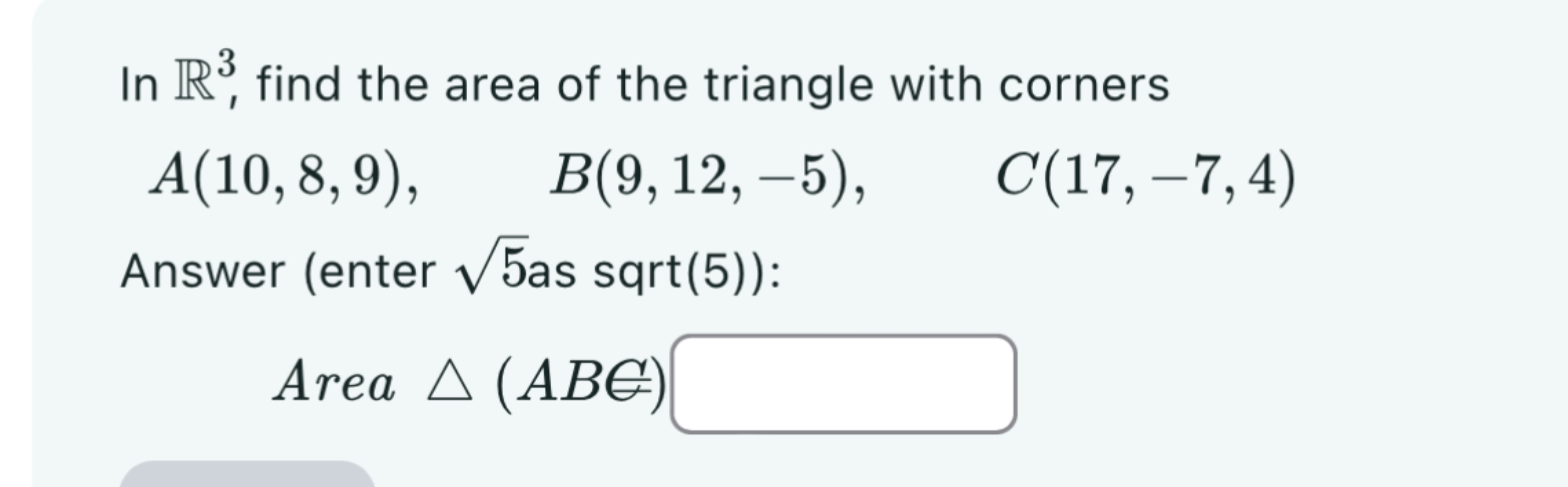 Solved In R3, ﻿find the area of the triangle with | Chegg.com