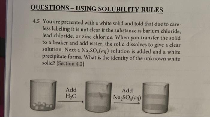 Solved 4.5 You are presented with a white solid and told | Chegg.com