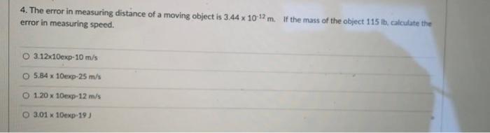 Solved 4. The error in measuring distance of a moving object | Chegg.com