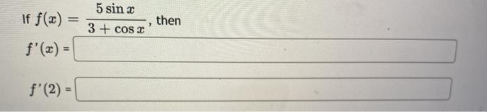Solved If f(x) = 2x(sin x + cos x), find f'(x) = f'(1) = | Chegg.com