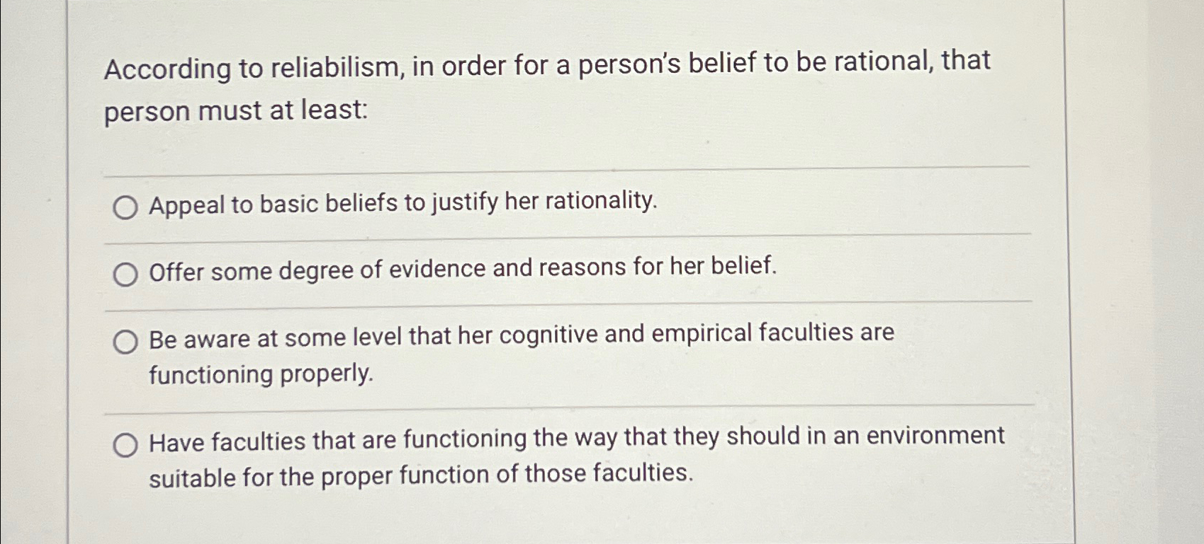 Solved According to reliabilism, in order for a person's | Chegg.com