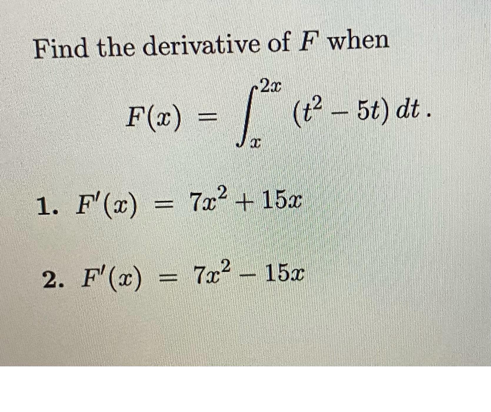 Solved Find the derivative of F | Chegg.com