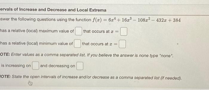 Solved cervals of Increase and Decrease and Local Extrema | Chegg.com