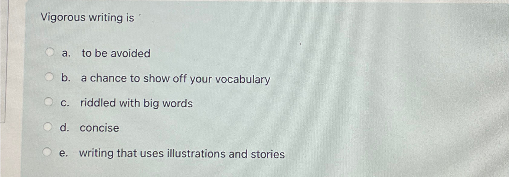 Vigorous writing isa. ﻿to be avoidedb. ﻿a chance to | Chegg.com