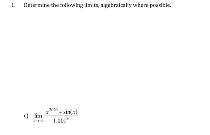 Solved 1. Determine the following limits, algebraically | Chegg.com