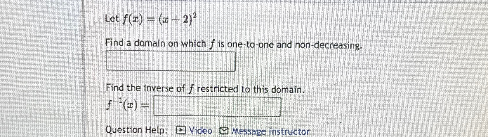 Solved Let f(x)=(x+2)2Find a domain on which f ﻿is | Chegg.com