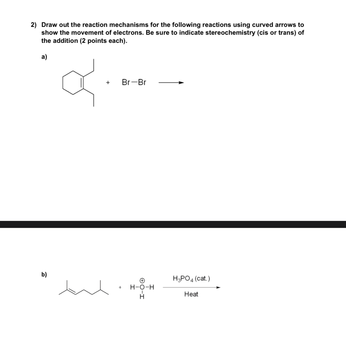 Solved Draw out the reaction mechanisms for the following | Chegg.com