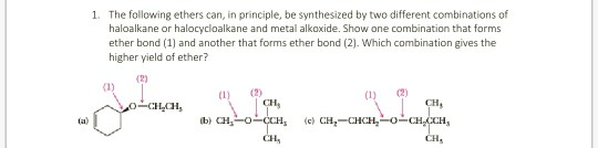 Solved 1. The following ethers can, in principle, be | Chegg.com