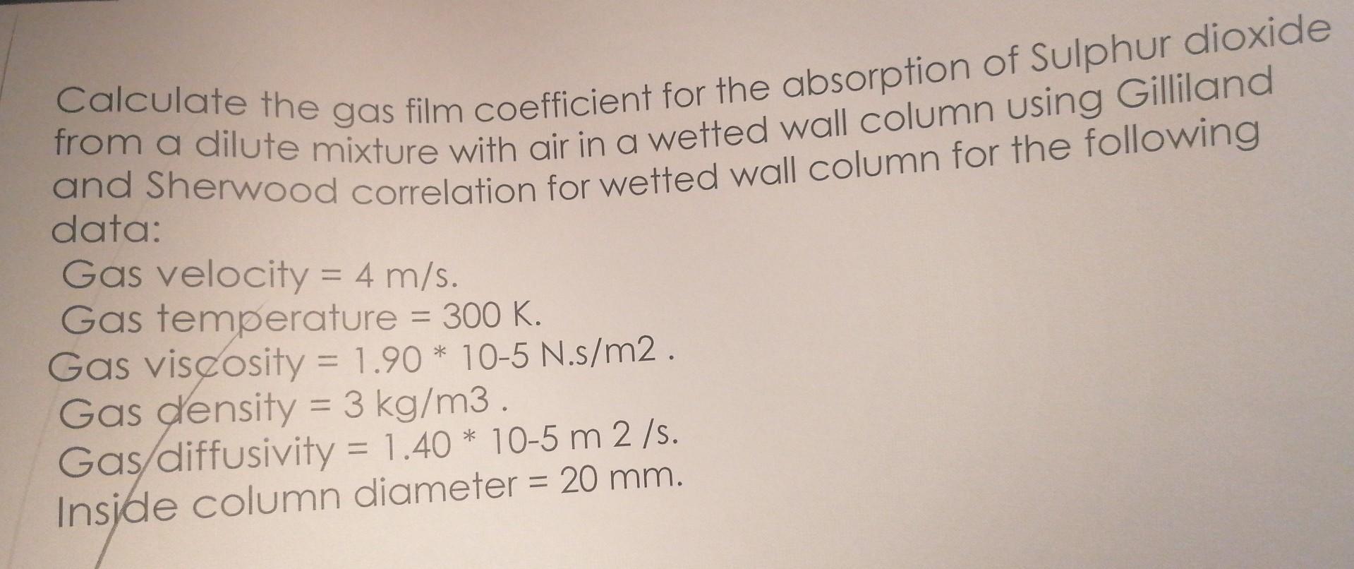 Solved Calculate the gas film coefficient for the absorption | Chegg.com