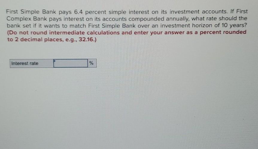 Solved First Simple Bank pays 6.4 percent simple interest on | Chegg.com