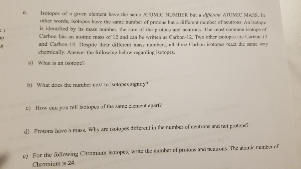 Solved el op 6. Isotopes of a given element have the same | Chegg.com