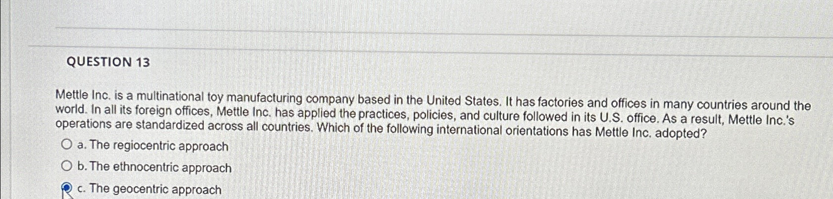 Solved QUESTION 13Mettle Inc. is a multinational toy | Chegg.com