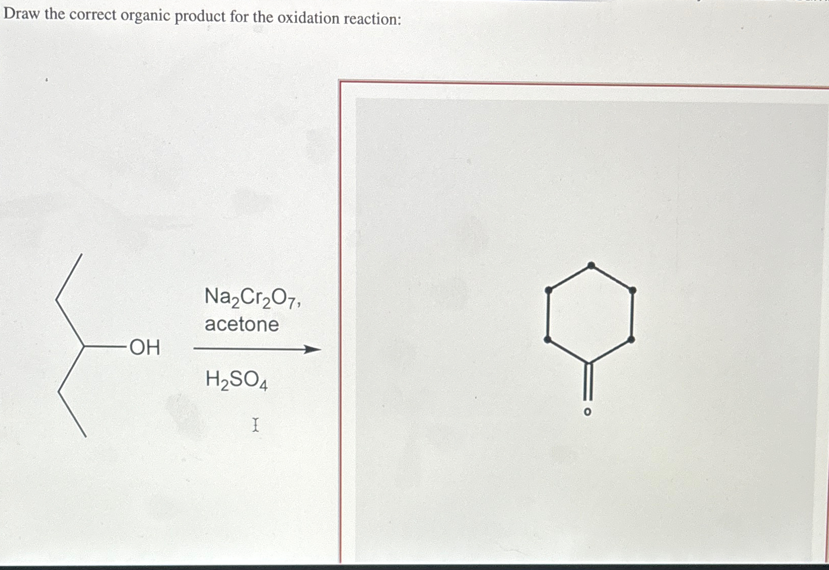 Solved Draw the correct organic product for the oxidation | Chegg.com