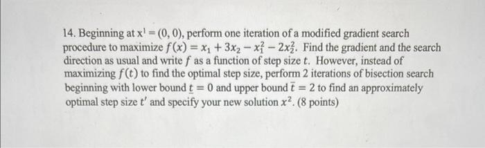 Solved 14. Beginning at x1=(0,0), perform one iteration of a | Chegg.com
