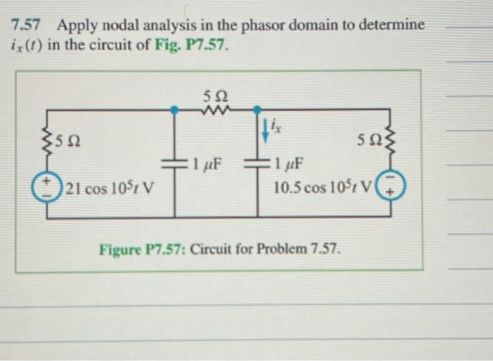 Solved 7.57 Apply nodal analysis in the phasor domain to | Chegg.com