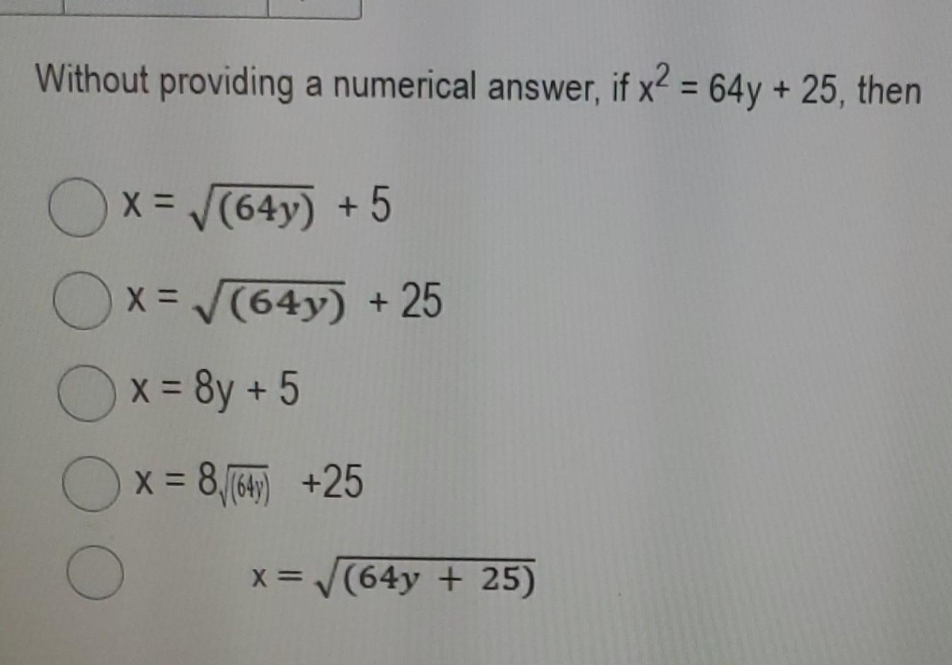 Solved Without providing a numerical answer, if \\( x^{2}=64 | Chegg.com