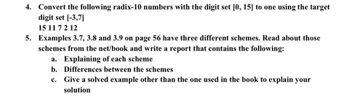 Solved 4. Convert the following radix-10 numbers with the | Chegg.com