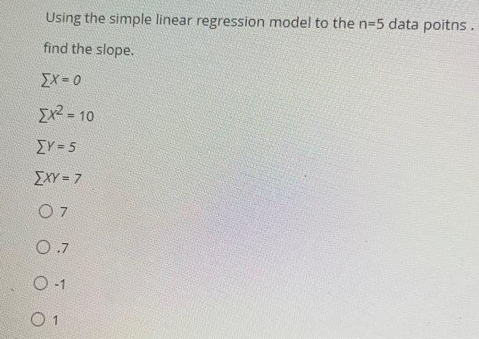 Solved Using the simple linear regression model to the n=5 | Chegg.com