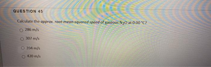 Solved QUESTION 45 Calculate the approx. root-mean-squared | Chegg.com