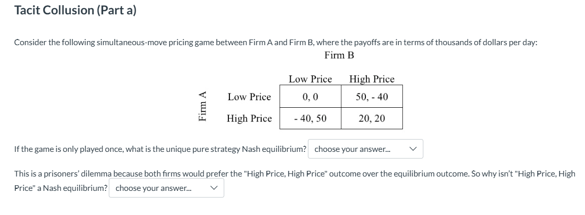 Solved Tacit Collusion (Part a) Consider the following | Chegg.com