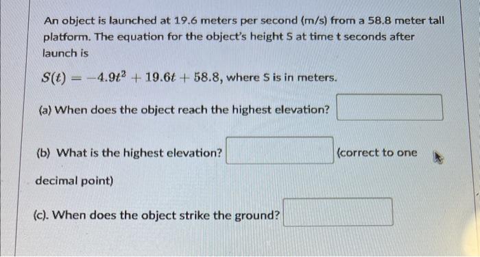 Solved An object is launched at 19.6 meters per second (m/s) | Chegg.com
