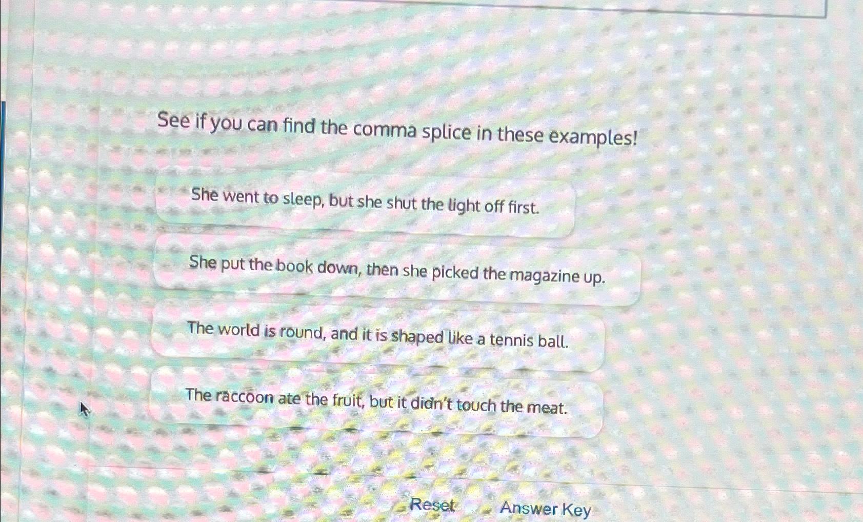 Solved See if you can find the comma splice in these | Chegg.com