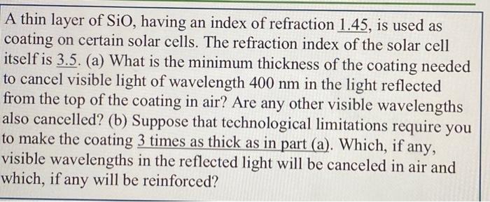 Solved A thin layer of SiO, having an index of refraction | Chegg.com