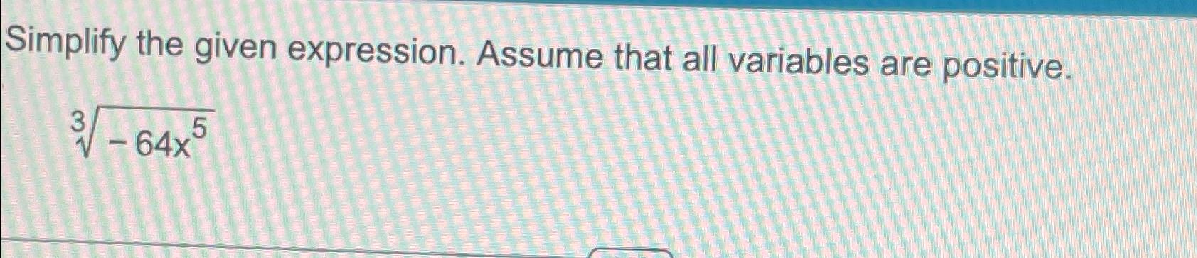 Solved Simplify the given expression. Assume that all | Chegg.com