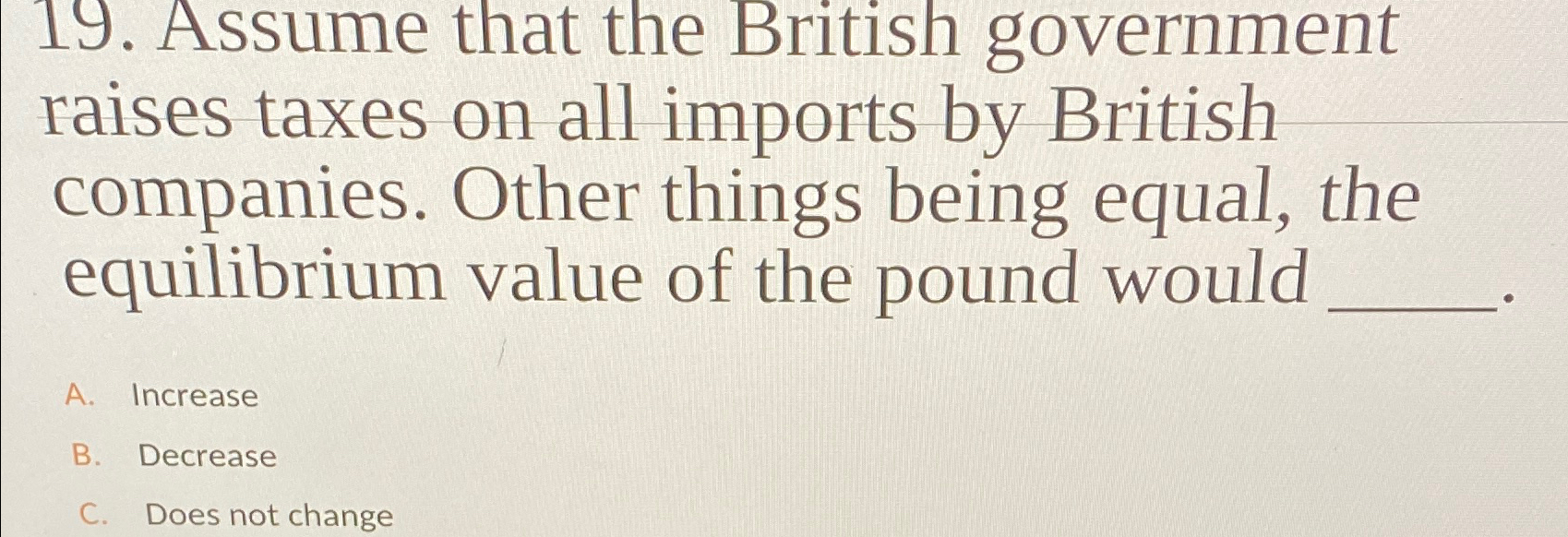 Solved Assume that the British government raises taxes on | Chegg.com