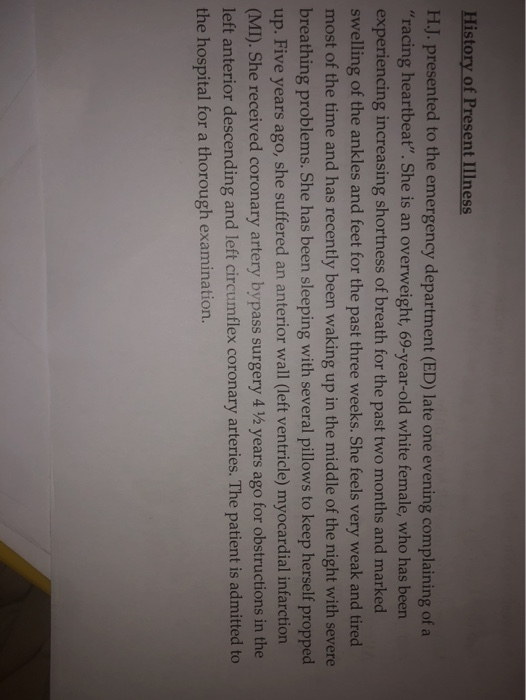 Solved History of Present Illness H.J. presented to the | Chegg.com