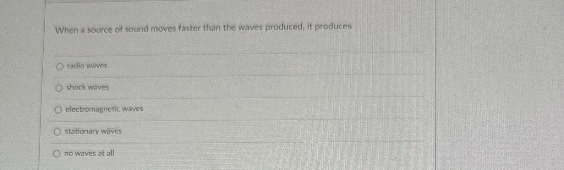 Solved When a source of sound moves faster than the waves | Chegg.com