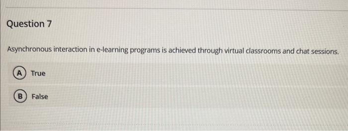 Solved Asynchronous interaction in e-learning programs is | Chegg.com