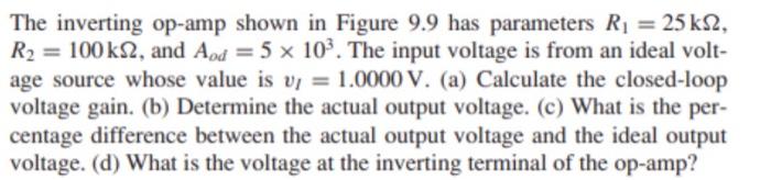 Solved The inverting op-amp shown in Figure 9.9 has | Chegg.com