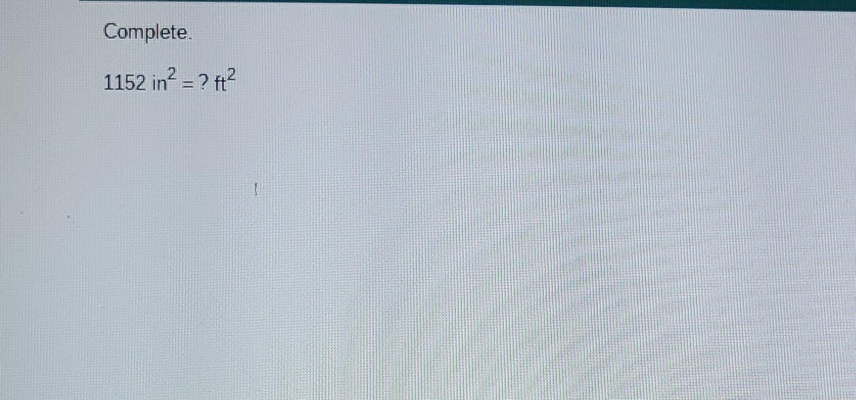 Solved Complete. 1152 in? - ? ? | Chegg.com