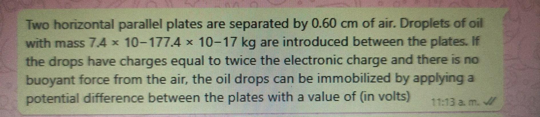Solved Two horizontal parallel plates are separated by 0.60 | Chegg.com