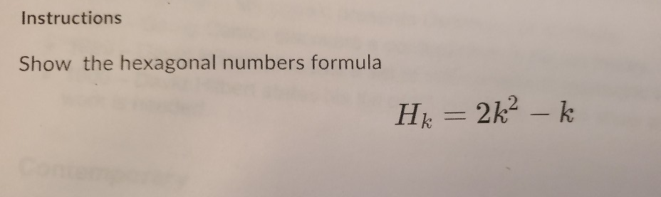 Solved Instructions Show the hexagonal numbers formula Hk = | Chegg.com