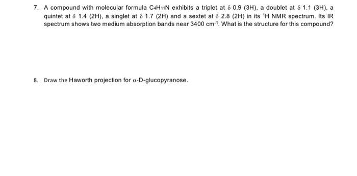 Solved 7. A compound with molecular formula C4H11N exhibits | Chegg.com