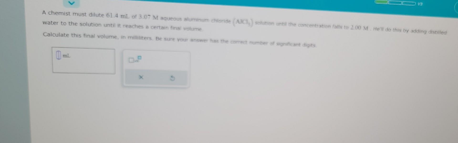 Solved A chemist must dilute 61.4 mL of 3.0−7M aqueous | Chegg.com