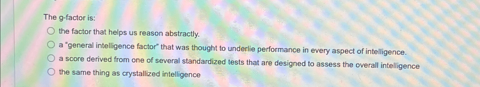 Solved The g-factor is:the factor that helps us reason | Chegg.com