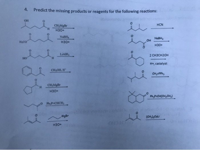 Solved 4. Predict the missing products or reagents for the | Chegg.com