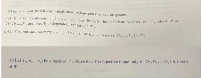 Solved 4 Let Tv→w Be A Linear Transformation Between Two 