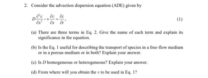 Solved 2 Consider The Advection Dispersion Equation Ade