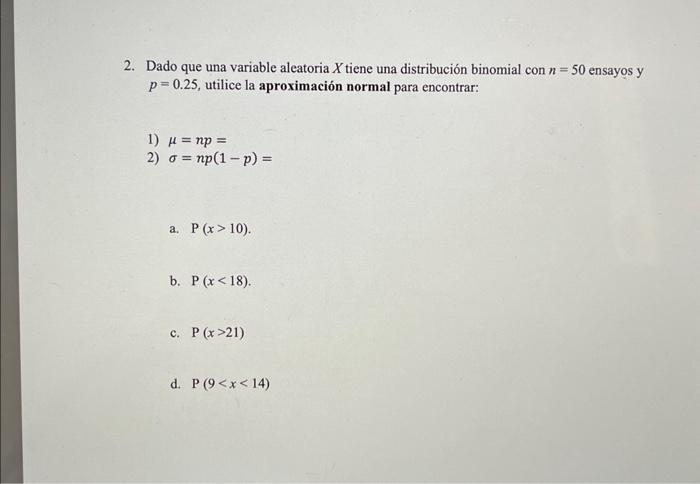 Solved 2. Dado que una variable aleatoria X tiene una | Chegg.com